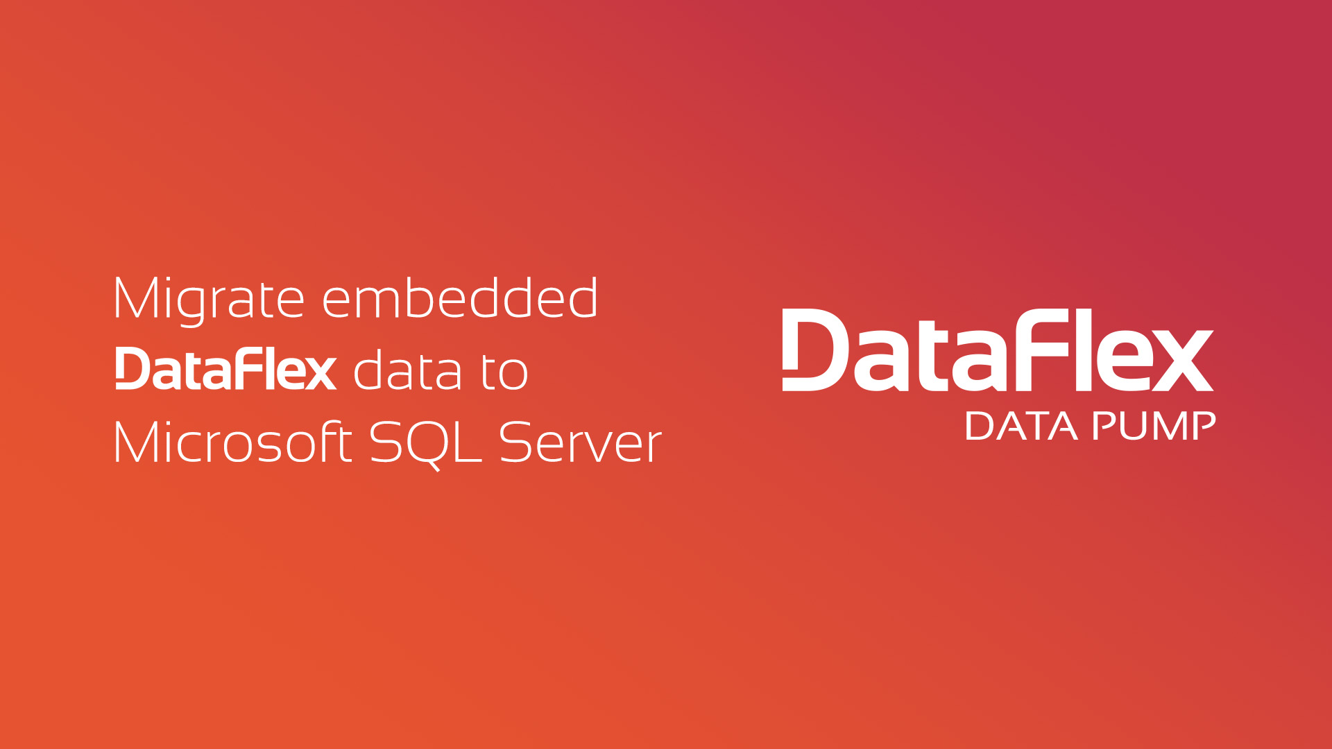 Download DataFlex DataPump | DataFlex Downloads Center